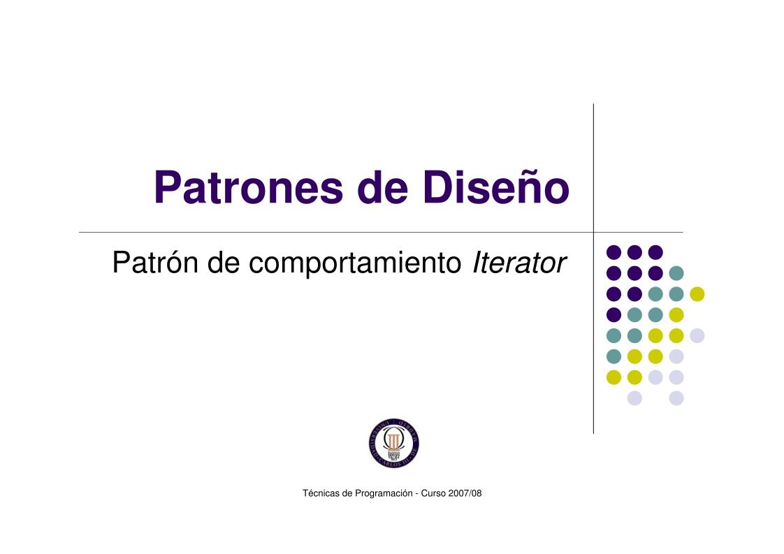 PDF de programación - Patrones de Diseño - Patrón de comportamiento Iterator