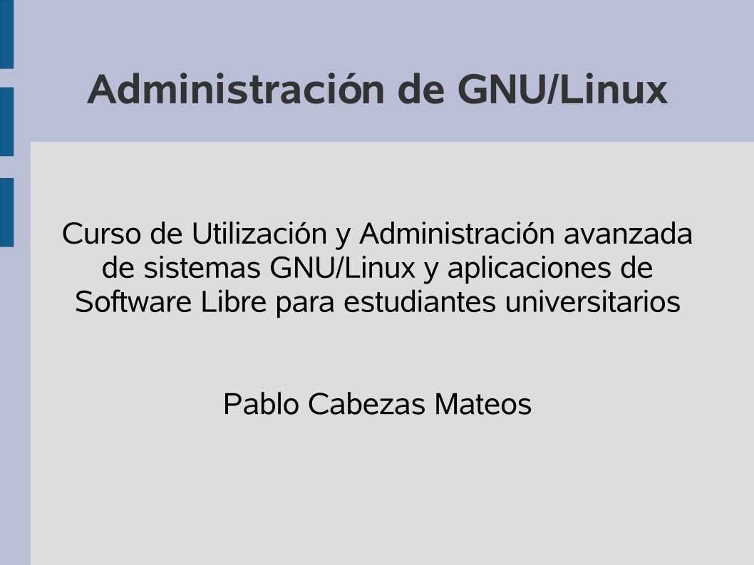 PDF de programación - Curso de Utilización y Administración avanzada de sistemas GNU/Linux y ...