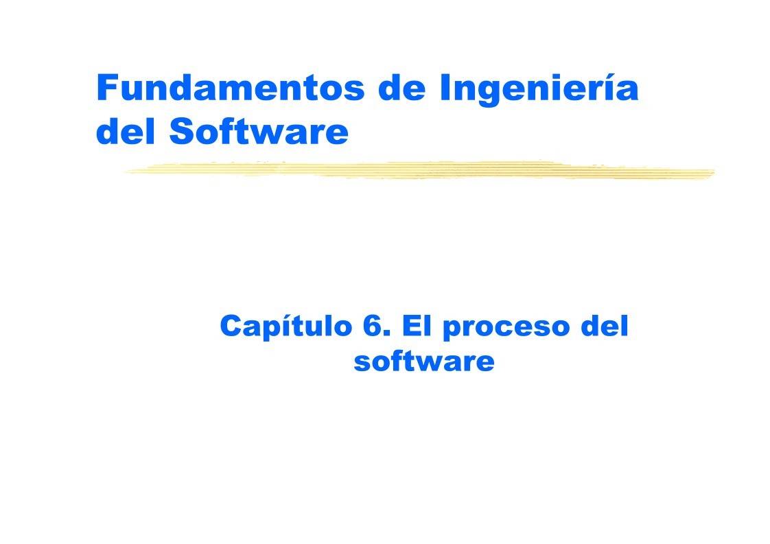 PDF de programación - Fundamentos de Ingeniería del Software Capítulo 6. El proceso del software