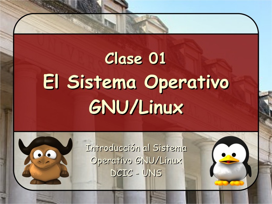 PDF de programación - Clase 01 - El Sistema Operativo GNU/Linux
