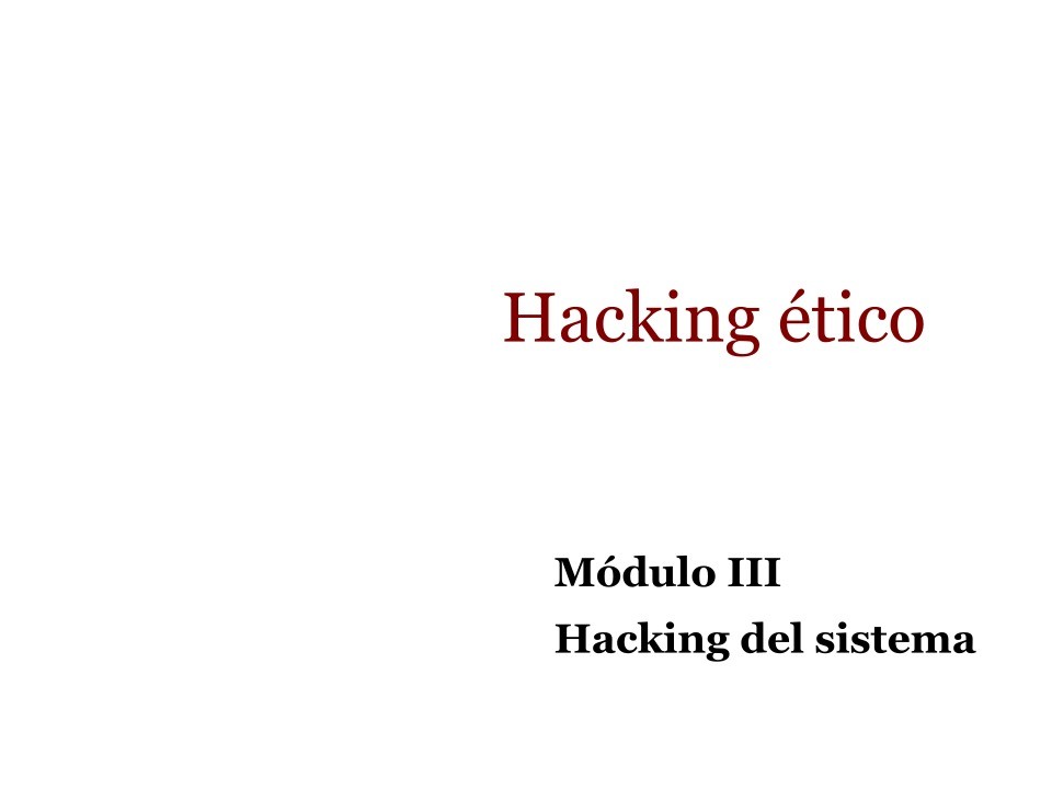 PDF de programación - Modulo III - Hacking del sistema - Hacking ético