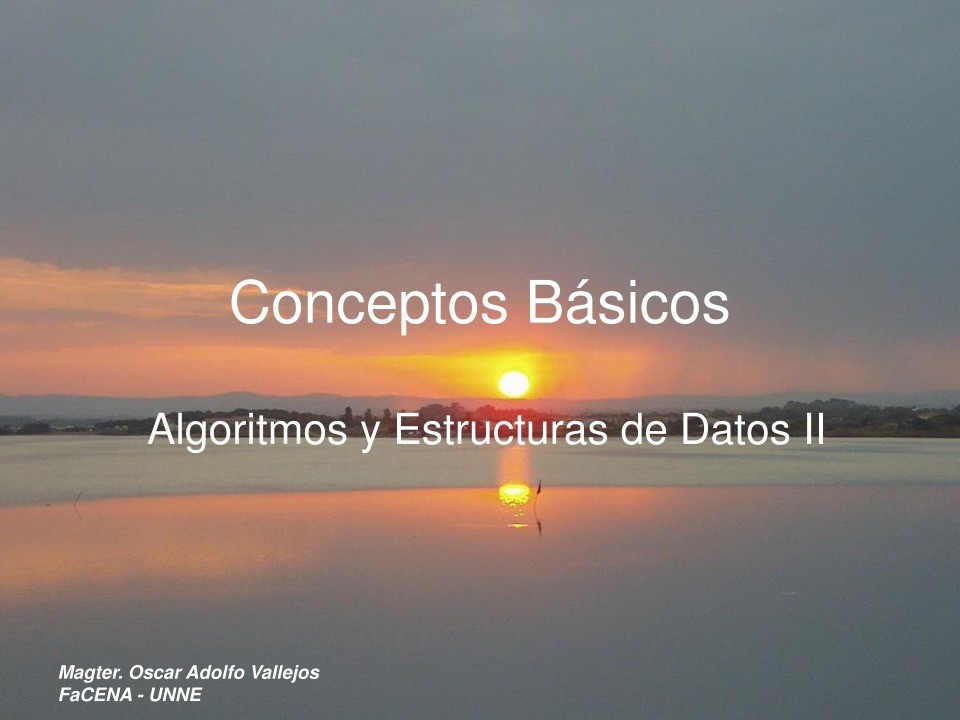 PDF de programación - Algoritmos y Estructuras de Datos II - Conceptos básicos
